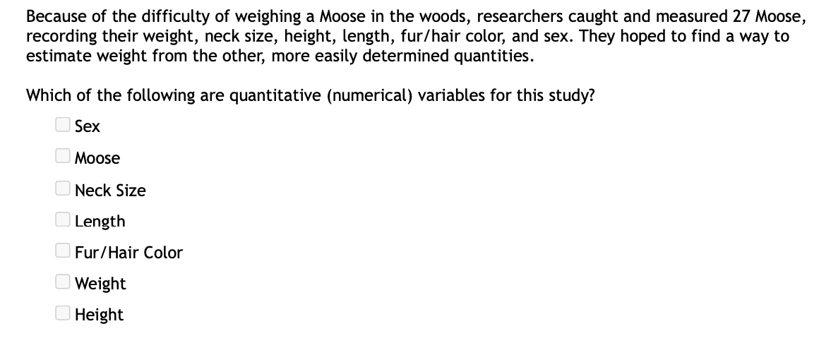 Solved Because of the difficulty of weighing a Moose in the | Chegg.com