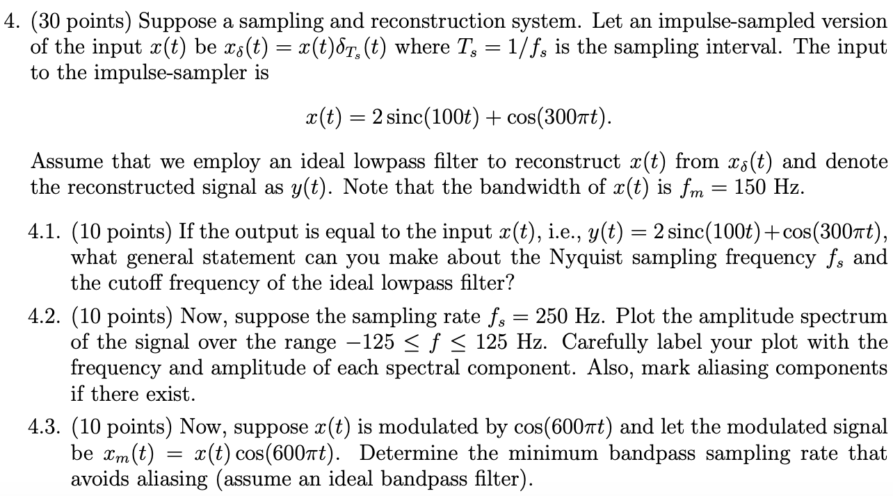 Solved 4. (30 points) Suppose a sampling and reconstruction | Chegg.com