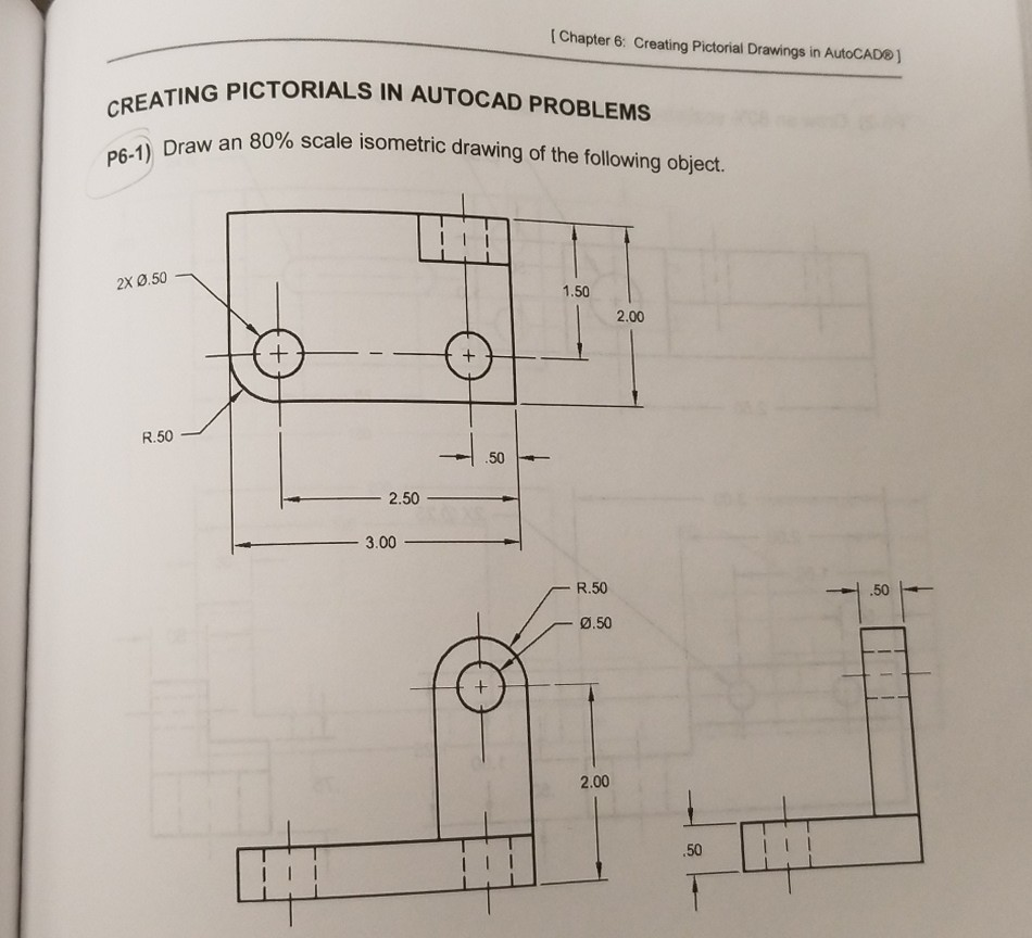 Solved I Chapter 6: Creating Pictorial Drawings in AutoCAD® | Chegg.com