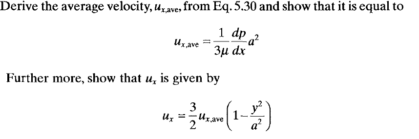 Solved Derive the average velocity, Ux,ave, from Eq.5.30 and | Chegg.com