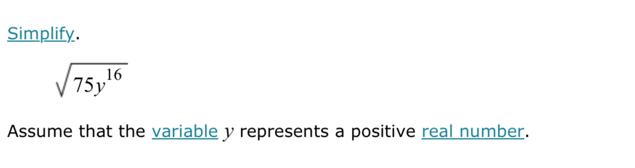 Solved Simplify.75y162Assume that the variable y ﻿represents | Chegg.com