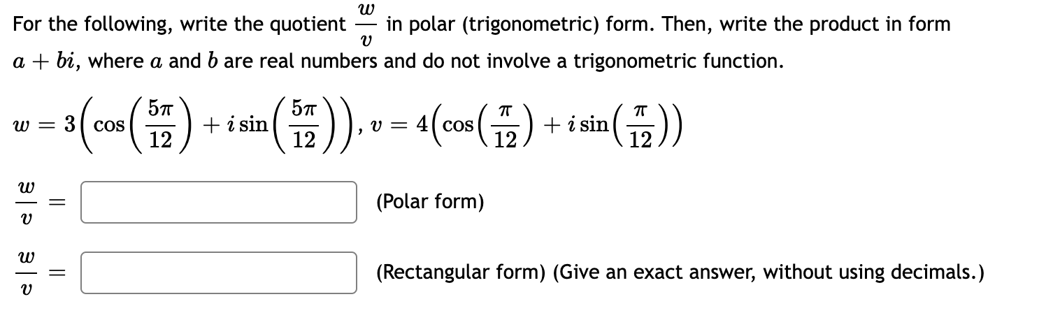Solved For the following, write the quotient vw in polar | Chegg.com