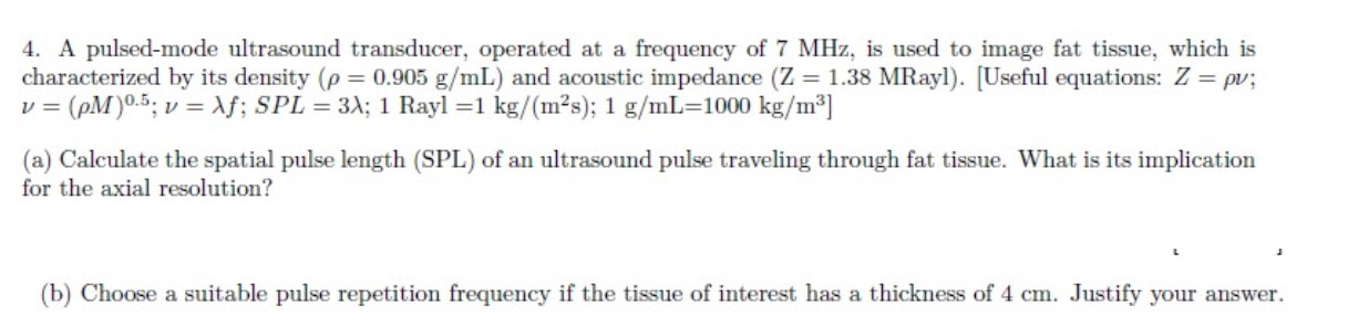 Solved 4. A pulsed-mode ultrasound transducer, operated at a | Chegg.com