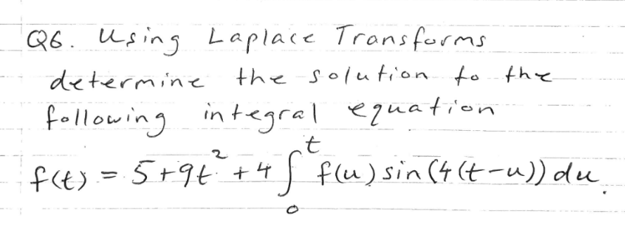 Solved Q6. Using Laplace Transforms determine the solution | Chegg.com