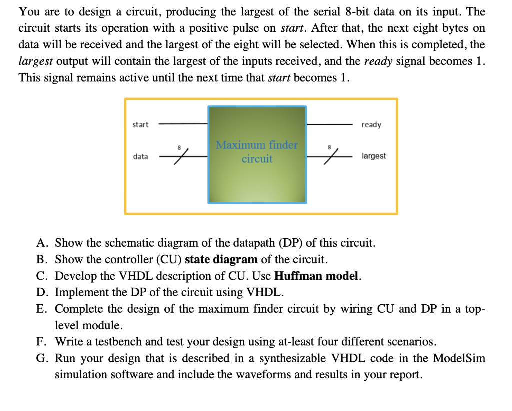Solved You are to design a circuit, producing the largest of | Chegg.com