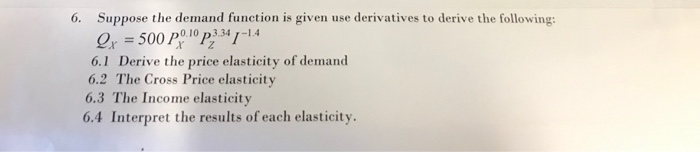 Solved Suppose the demand function is given use derivative | Chegg.com