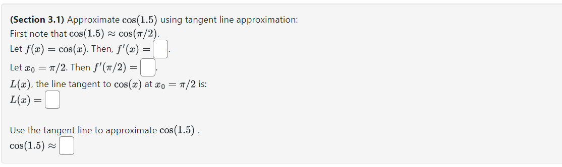 Solved (Section 3.1) Approximate cos(1.5) using tangent line | Chegg.com