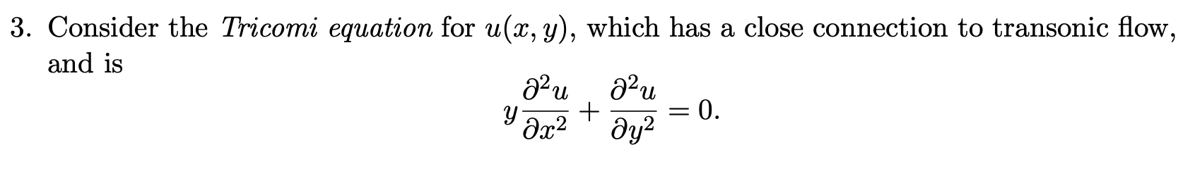 Solved 3 Consider The Tricomi Equation For U X Y Which