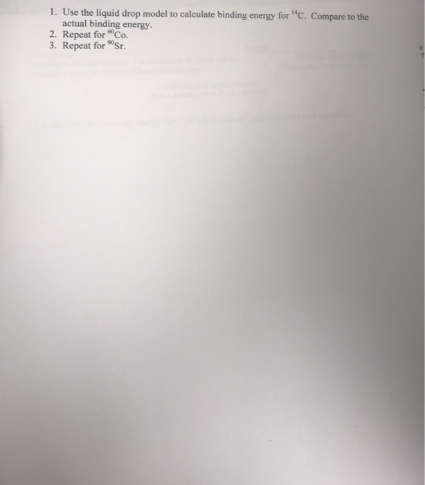 Solved 1. Use the liquid drop model to calculate binding | Chegg.com