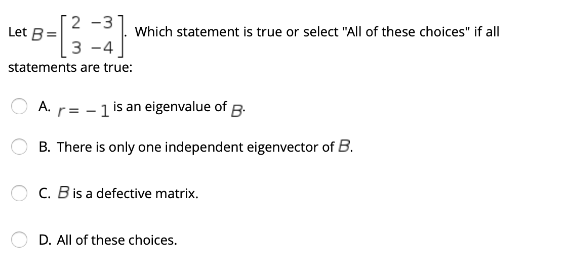 Solved Let B= 2-3 Which statement is true or select "All of | Chegg.com