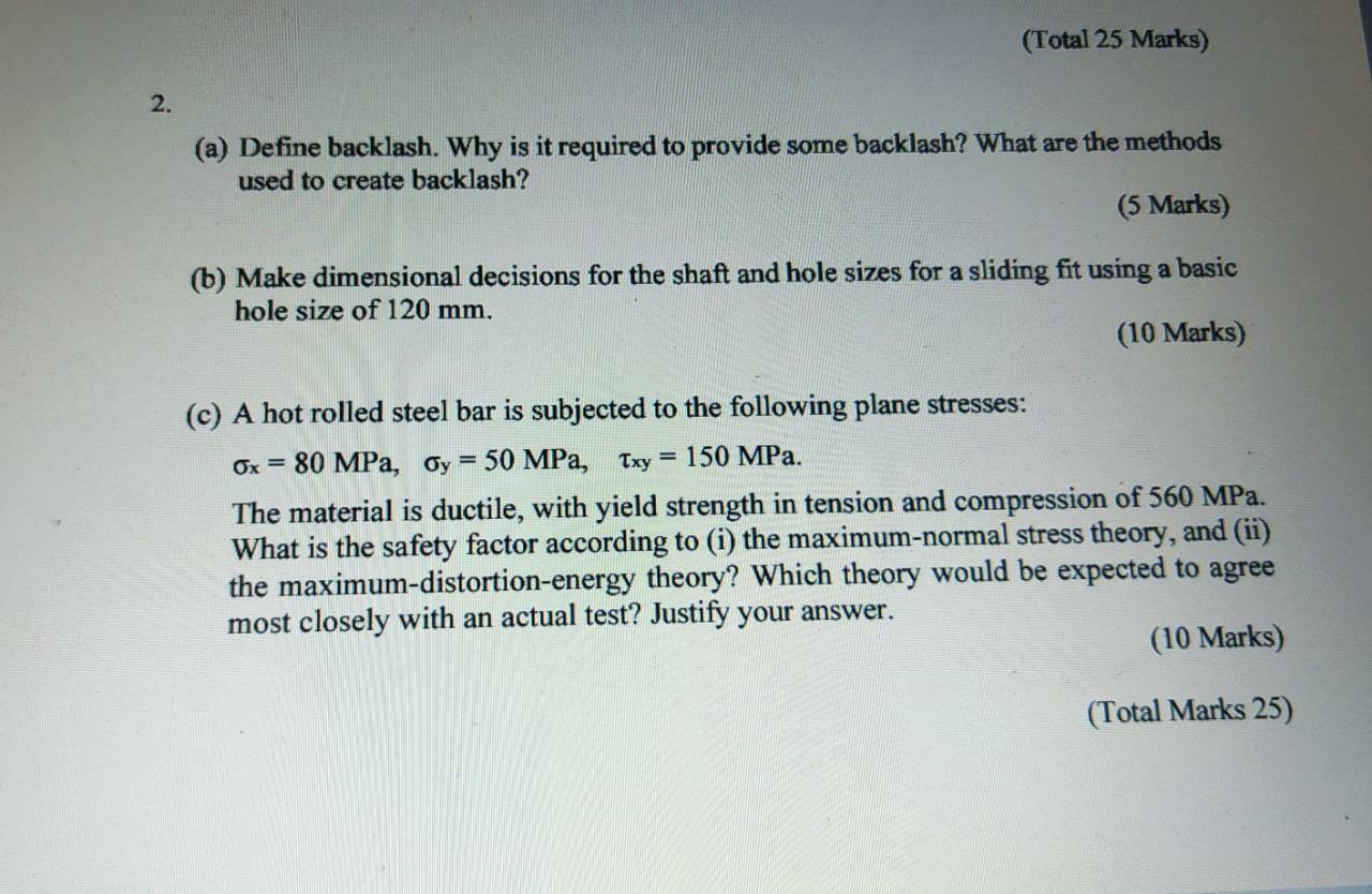 Solved (Total 25 Marks) 2. (a) Define backlash. Why is it | Chegg.com