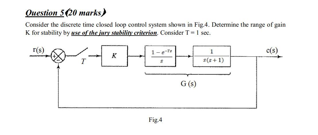 Solved Question 5(20 marks) Consider the discrete time | Chegg.com