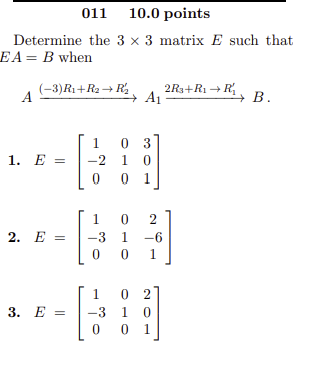 Solved 011 10.0 points Determine the 3 x 3 matrix E such | Chegg.com