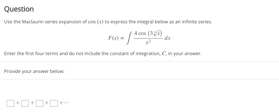 Solved Use the Maclaurin series expansion of cos(x) to | Chegg.com
