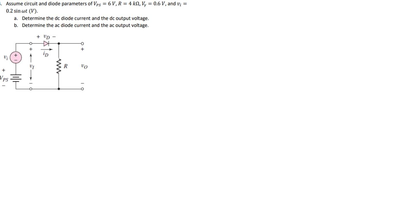 Solved Assume circuit and diode parameters of VPS=6 | Chegg.com