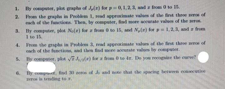 Solved 1. By computer, plot graphs of Jp(x) for p=0,1,2,3, | Chegg.com
