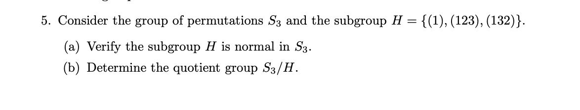 Solved 5. Consider the group of permutations S3 and the | Chegg.com