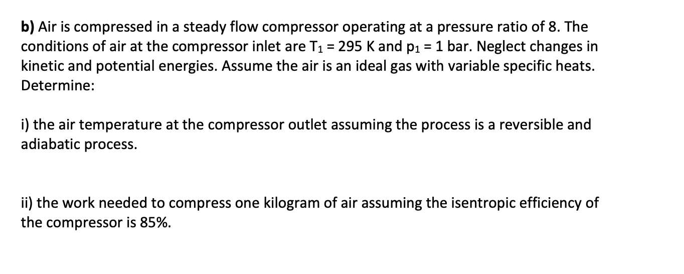 Solved b) Air is compressed in a steady flow compressor | Chegg.com