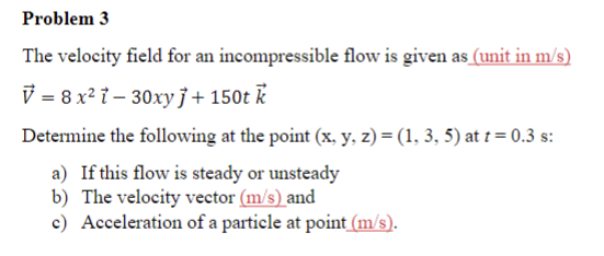 Solved The velocity field for an incompressible flow is | Chegg.com