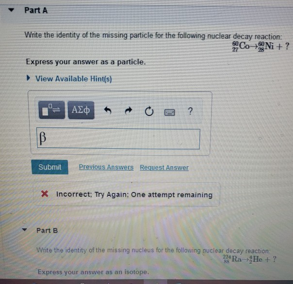Solved Part A Write the identity of the missing particle for | Chegg.com