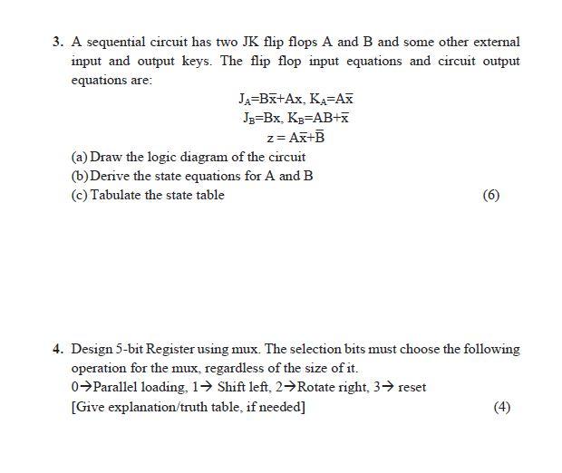 Solved 3. A sequential circuit has two JK flip flops A and B | Chegg.com
