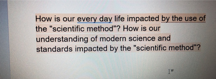 Solved How is our every day life impacted by the use of the | Chegg.com