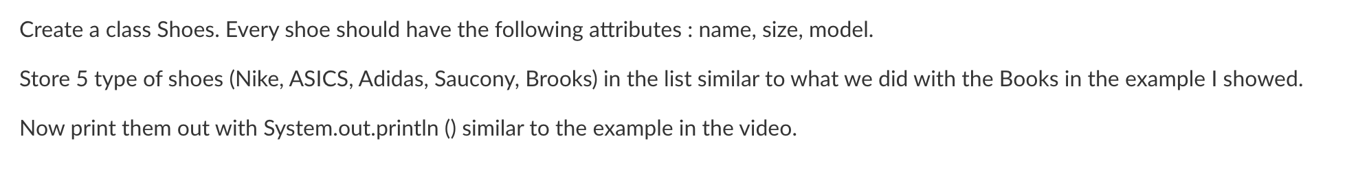 Solved Create a class Shoes. Every shoe should have the | Chegg.com