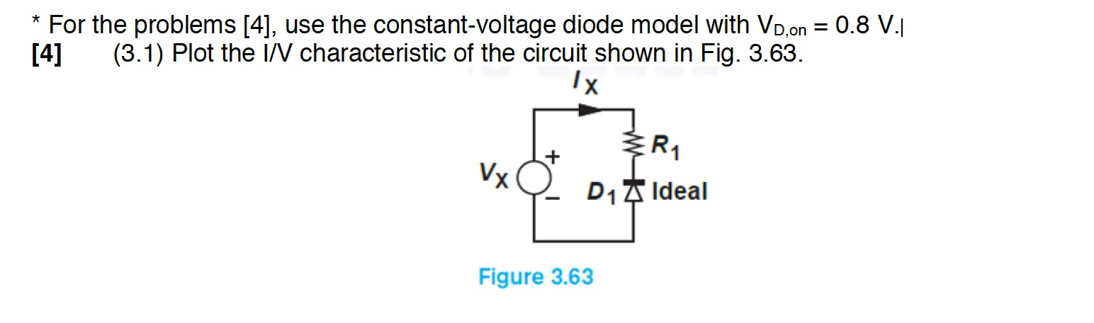 Solved * For the problems [4], use the constant-voltage | Chegg.com