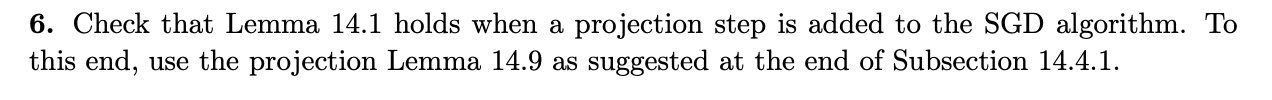 Solved 6. Check that Lemma 14.1 holds when a projection step | Chegg.com
