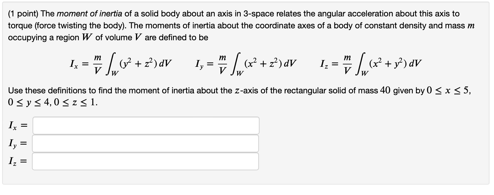 Solved (1 point) The moment of inertia of a solid body about | Chegg.com