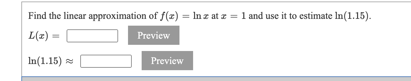 Solved Find the linear approximation of f(x) = ln x at x = 1 | Chegg.com