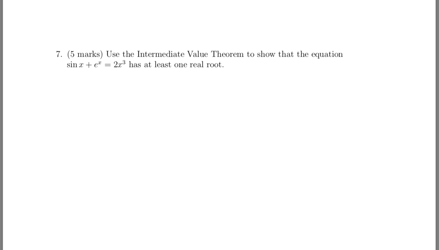 Solved 7. (5 marks) Use the Intermediate Value Theorem to | Chegg.com