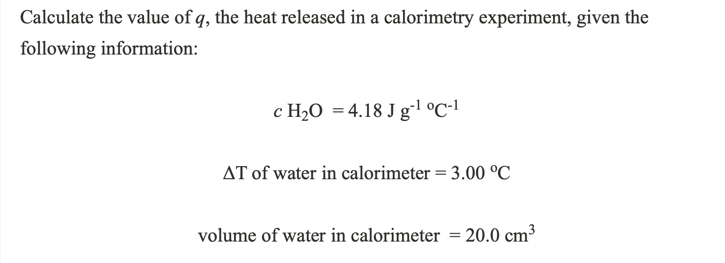 Solved Calculate the value of q, the heat released in a | Chegg.com