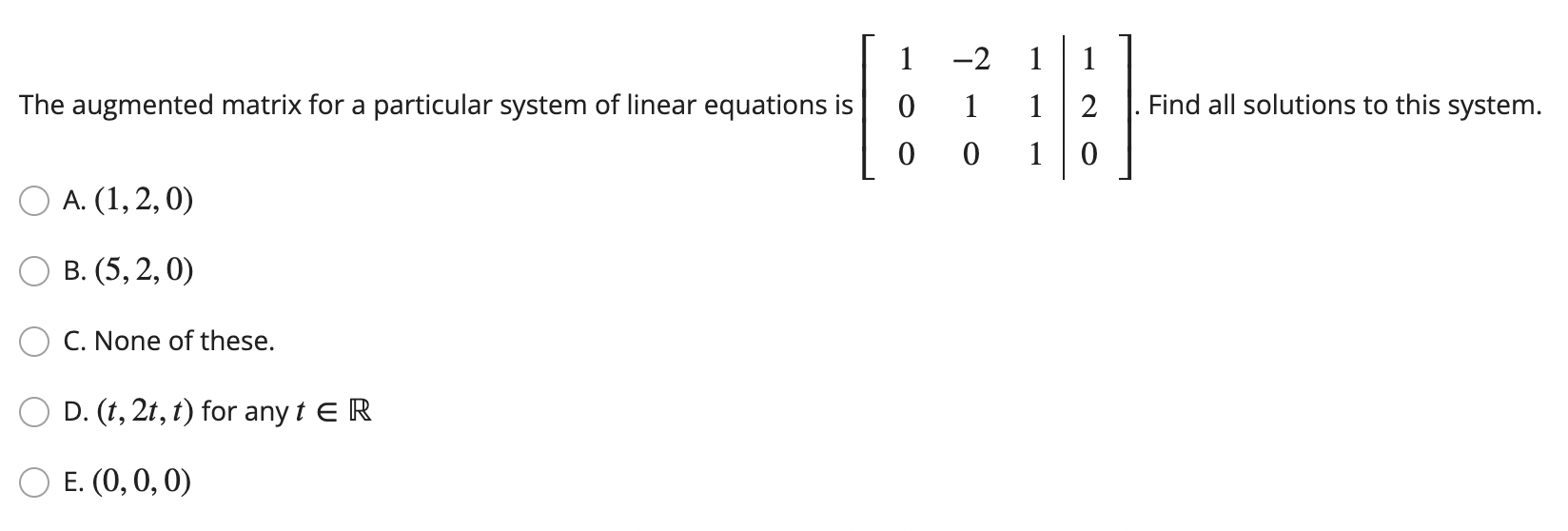 Solved The augmented matrix for a particular system of | Chegg.com