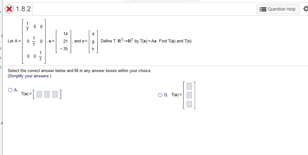 Solved X)1.8.2 Question Help 14 21 -35 Let A=| 0-0 !, u=| |, | Chegg.com