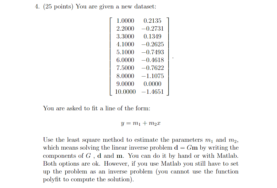 Solved 4. (25 points) You are given a new dataset: | Chegg.com