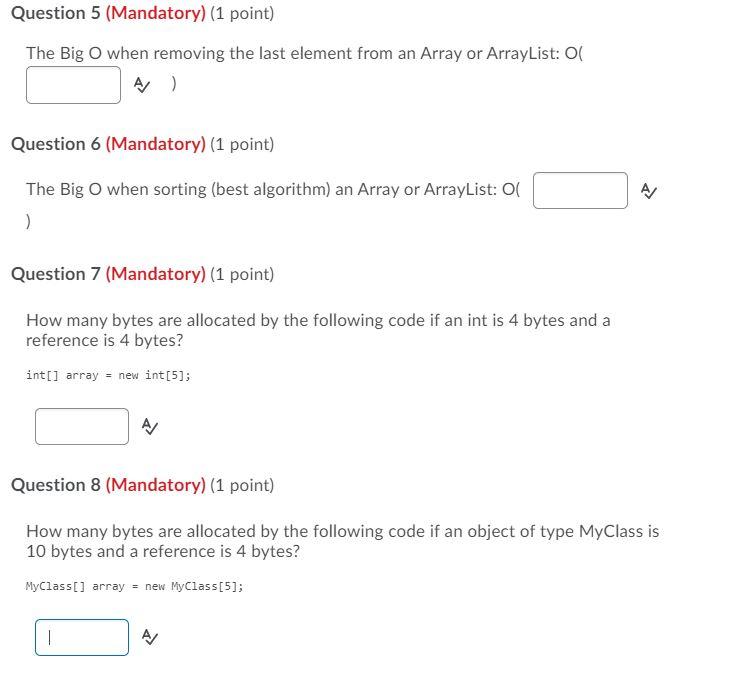 Solved Question 5 (Mandatory) (1 point) The Big O when | Chegg.com