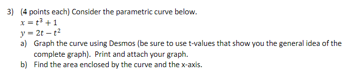 Solved (4 points each) Consider the parametric curve | Chegg.com Solved (4 points each) Consider the parametric curve | Chegg.com