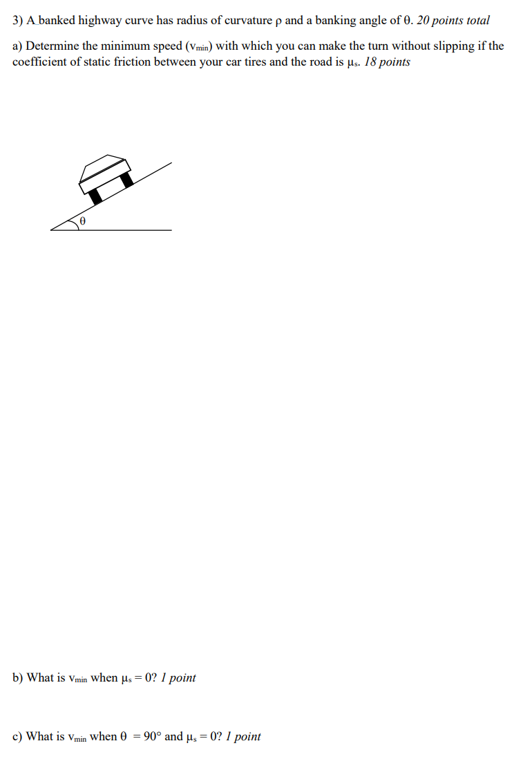 Solved 3) A banked highway curve has radius of curvature p | Chegg.com
