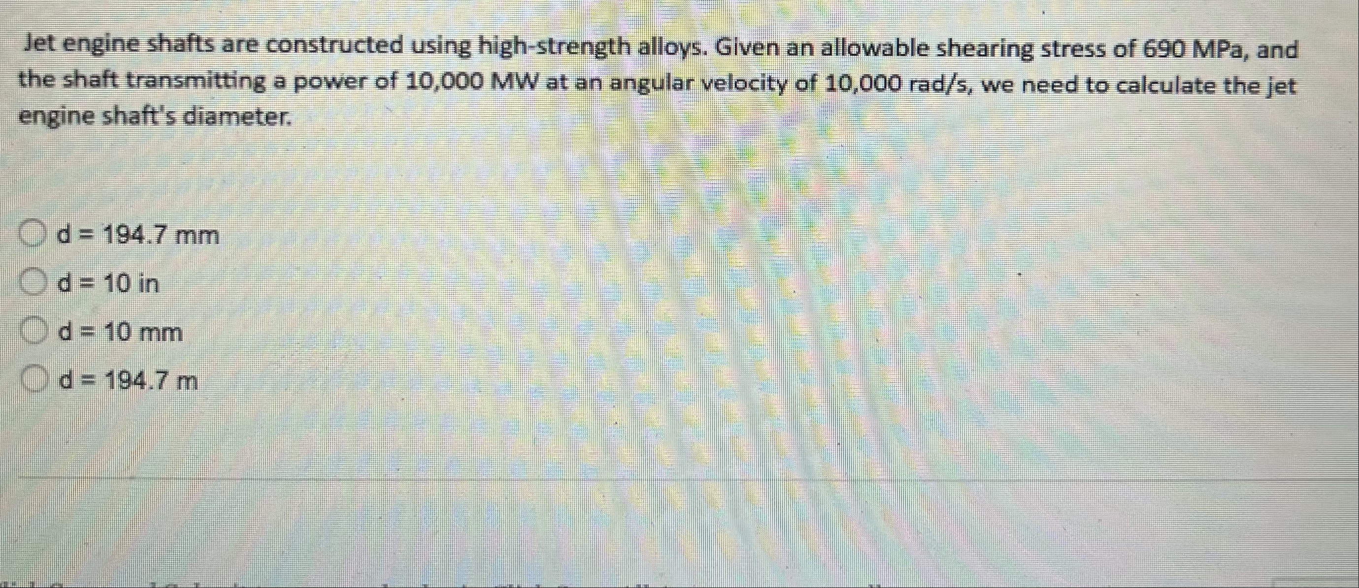 Solved Jet engine shafts are constructed using high-strength | Chegg.com