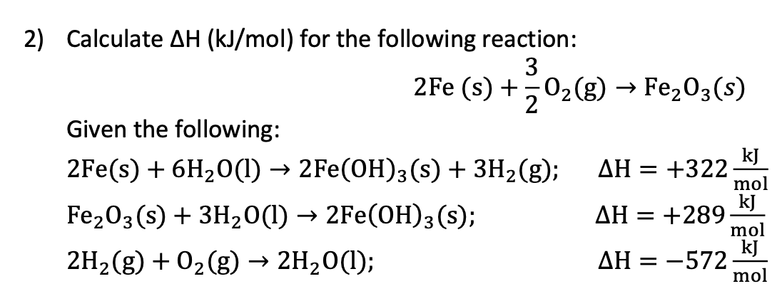 Solved Calculate ΔH(kJ/mol) for the following reaction: | Chegg.com