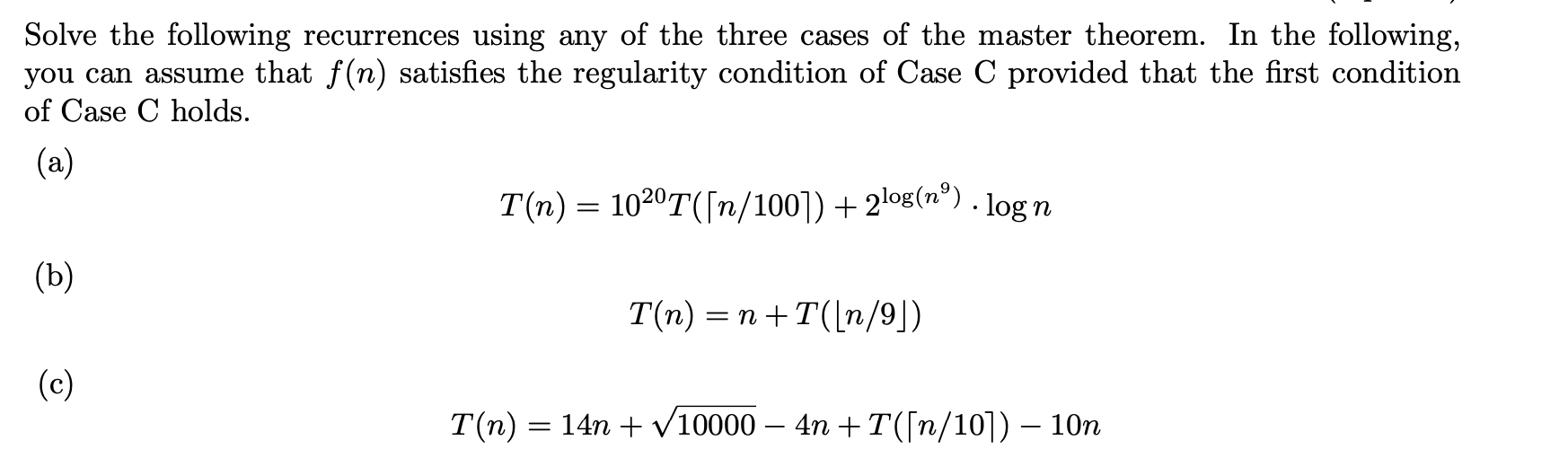 Solved Solve the following recurrences using any of the | Chegg.com