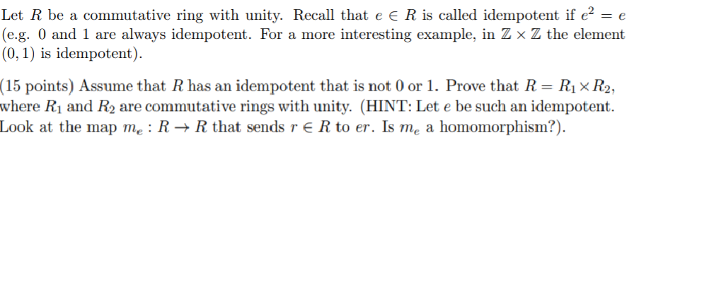 Solved Let R be a commutative ring with unity. Recall that e | Chegg.com