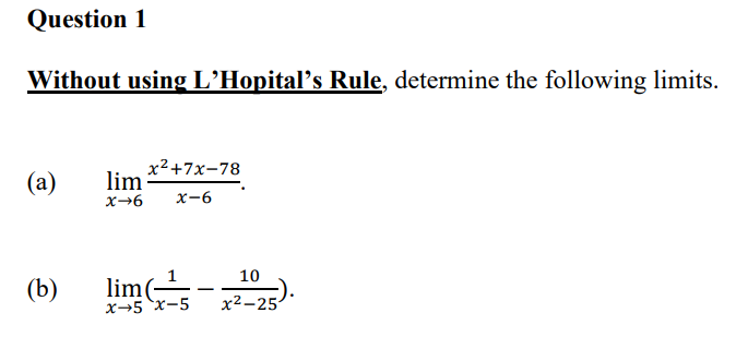 Solved Without using L'Hopital's Rule, determine the | Chegg.com