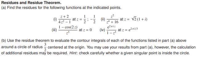 Solved Residues and Residue Theorem. (a) Find the residues | Chegg.com