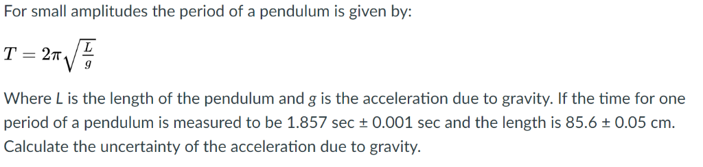 Solved For small amplitudes the period of a pendulum is | Chegg.com