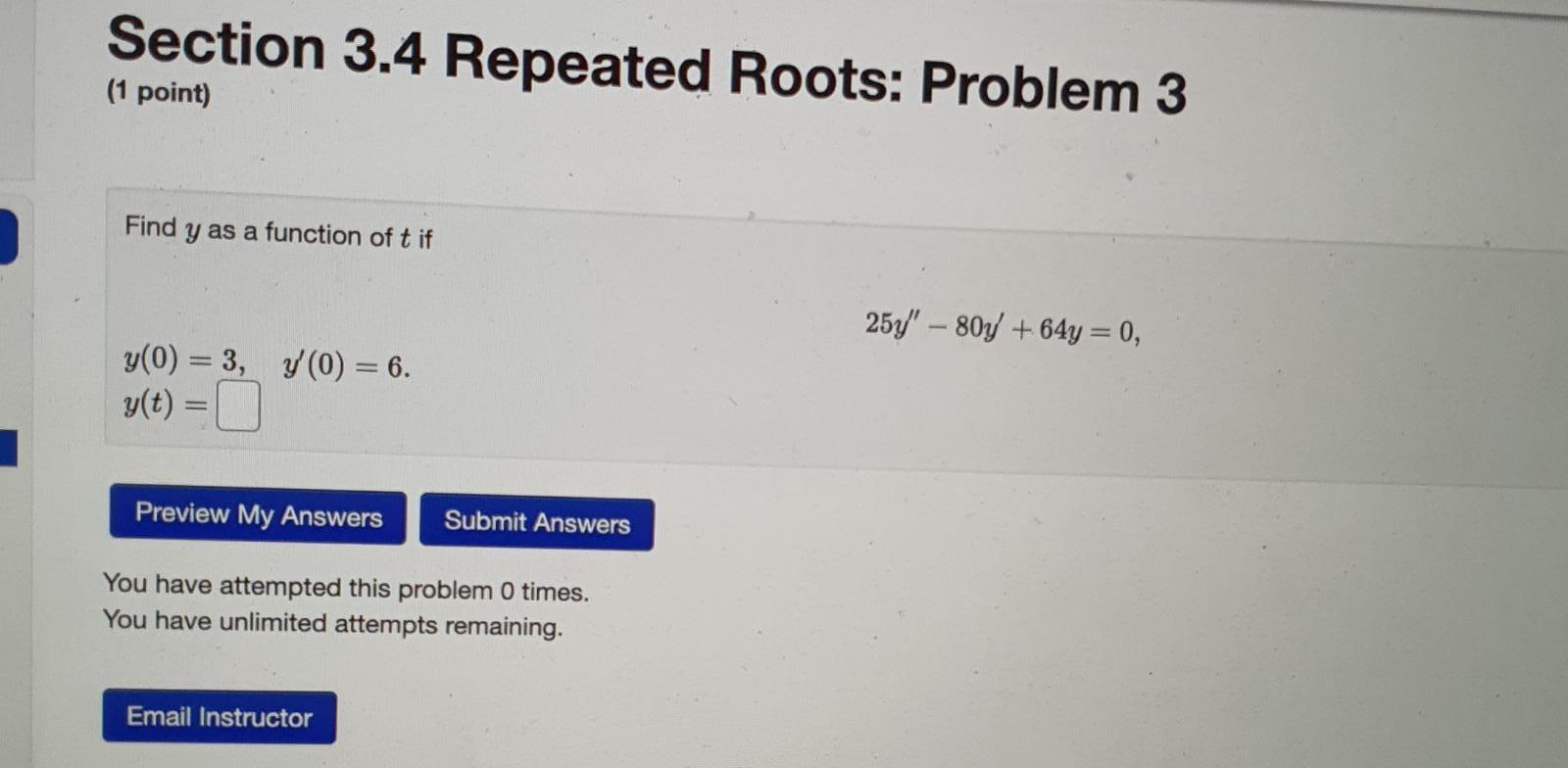 Solved Section 3.4 Repeated Roots: Problem 3 (1 point) Find | Chegg.com