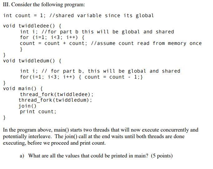 Solved int count =1;// shared variable since its global void | Chegg.com