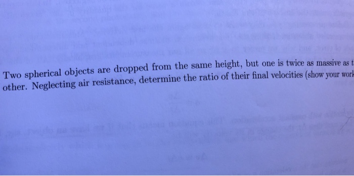 Solved Two spherical objects are dropped from the same | Chegg.com Solved Two spherical objects are dropped from the same | Chegg.com