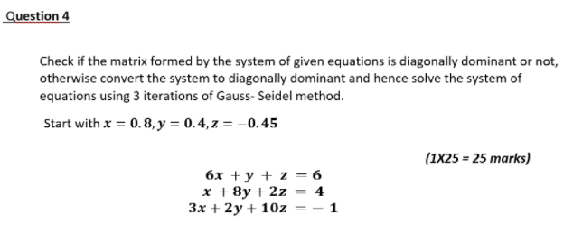 Solved Question 4 Check if the matrix formed by the system | Chegg.com